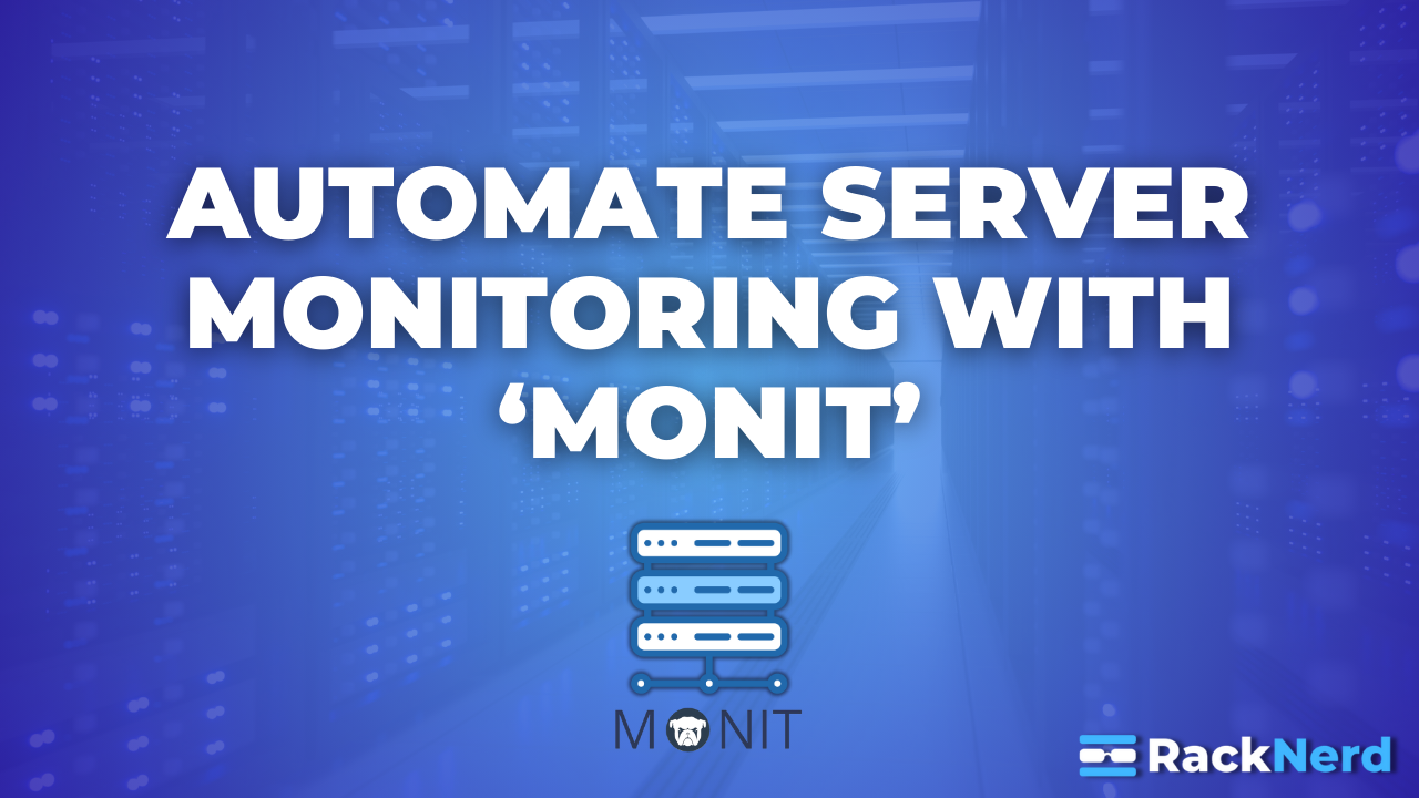 Installing and Configuring ‘Monit’ to Automate Server Monitoring and ...